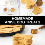 Homemade Anise Dog Treats